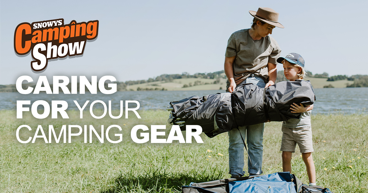 Ep12 - Caring for your Camping Gear | Snowys Blog